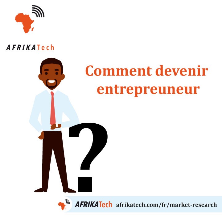How to become an entrepreneur? - AfrikaTech