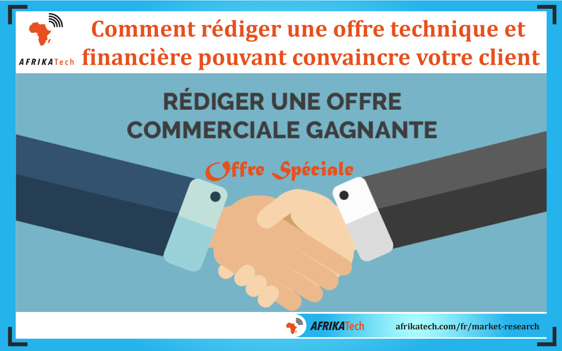 Comment rédiger une offre technique et financière pouvant convaincre votre client - AfrikaTech